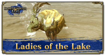 Ladies of the Lake Quest and Rewards | Monster Hunter Rise | MHR (MH ...