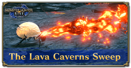 The Lava Caverns Sweep Quest and Rewards | Monster Hunter Rise | MHR ...