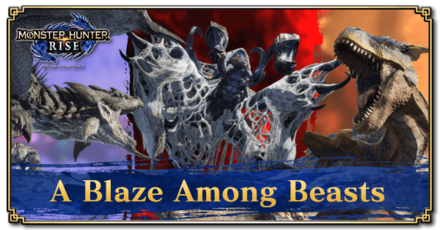 A Blaze Among Beasts Quest and Rewards | Monster Hunter Rise | MHR (MH ...