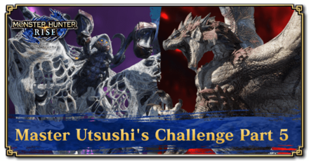 Master Utsushi's Challenge Part 5 Quest and Rewards | Monster Hunter ...