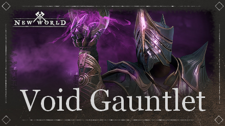 New World Void Gauntlets | New World｜Game8