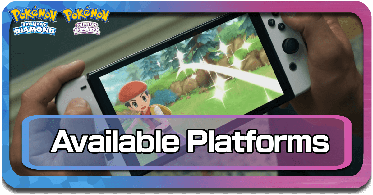 Available Platforms | Pokemon Brilliant Diamond and Shining Pearl (BDSP ...