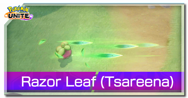 Razor Leaf: Tsareena Move Effect and Cooldown | Pokemon UNITE｜Game8