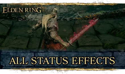 List of All Status Effects and How to Cure | Elden Ring｜Game8