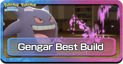 Gengar Best Moveset and Build | Pokemon Brilliant Diamond and Shining ...