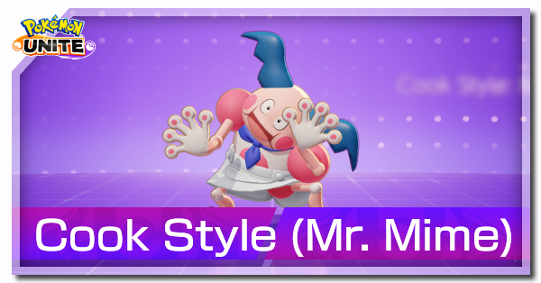 Cook Style (Mr. Mime): How to Get | Pokemon UNITE｜Game8