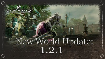 New World Update 1.2.1: Patch Notes and Release Date | New World｜Game8