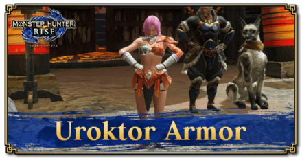 Uroktor Layered Armor for Hunter | Monster Hunter Rise | MHR (MH Rise)｜Game8