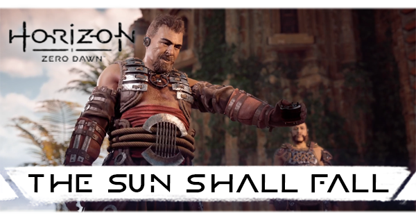 The Sun Shall Fall Walkthrough | Horizon Zero Dawn｜Game8
