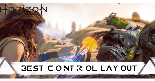 Best Control Layout and Button Mapping Guide | Horizon Zero Dawn｜Game8