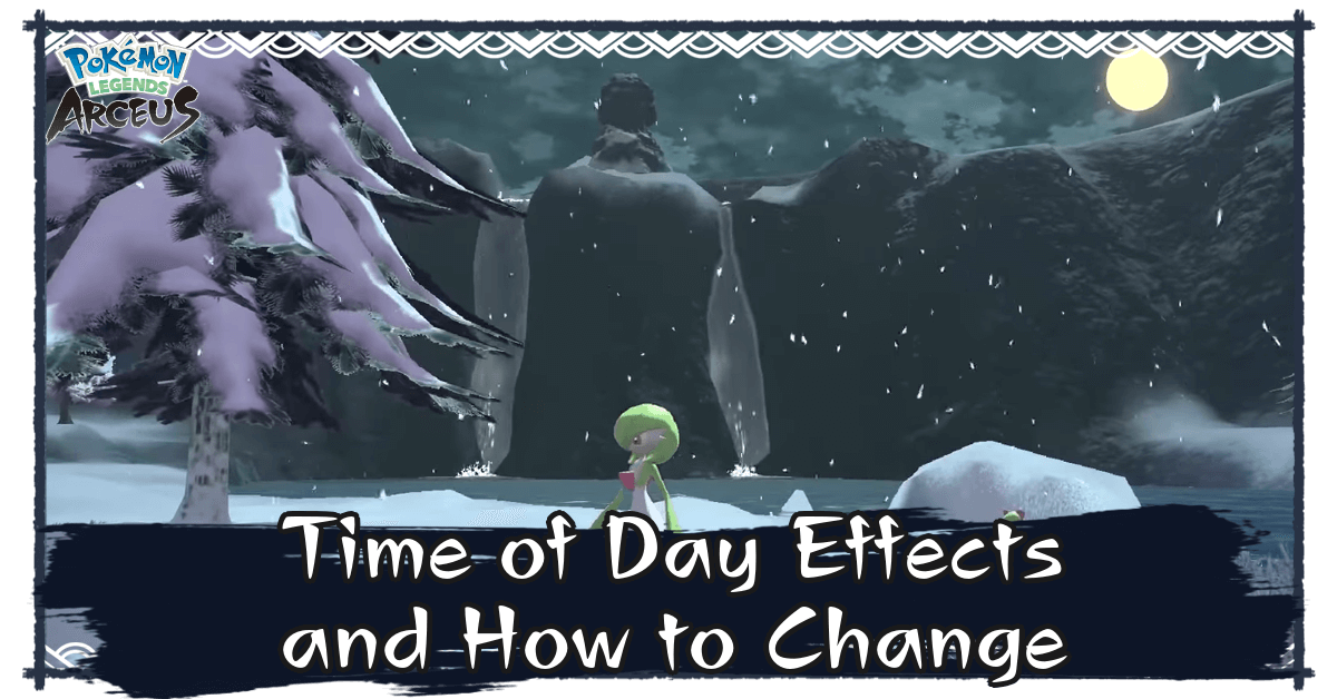 Time of Day Effects and How to Change | Pokemon Legends: Arceus｜Game8