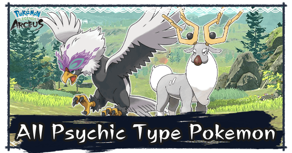 List of All Psychic Type Pokemon | Pokemon Legends: Arceus｜Game8