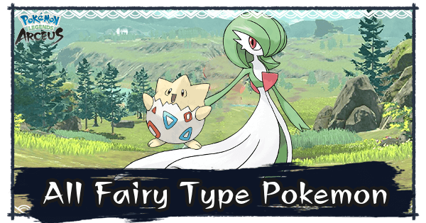 List Of All Fairy Type Pokemon Pokemon Legends Arceus Game8 list-of-all-fairy-type-pokemon-pokemon-legends-arceus-game8
