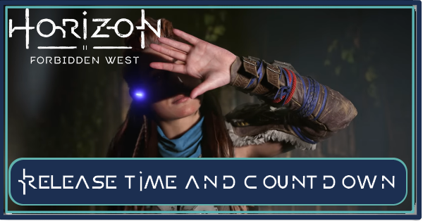 Release Time and Countdown: When is Horizon Forbidden West (HFW ...
