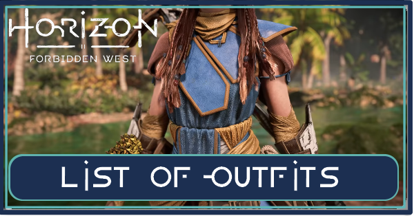 List of All Armor (Outfits) | Horizon Forbidden West (HFW)｜Game8