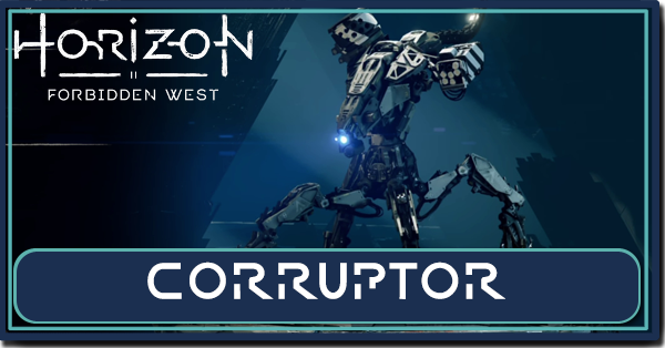 Corruptor: Item Drops and Components | Horizon Forbidden West (HFW)｜Game8