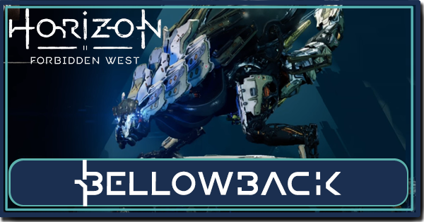 Bellowback: Item Drops and Components | Horizon Forbidden West (HFW)｜Game8