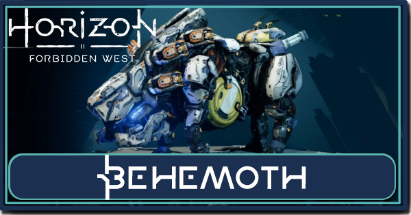 Behemoth: Item Drops, Components, and Map Locations | Horizon Forbidden ...