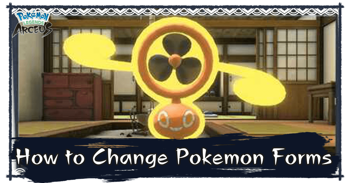 How to Change Pokemon Forms | Pokemon Legends: Arceus｜Game8