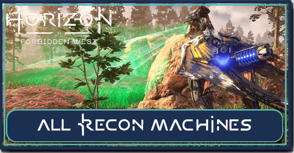 All Recon Machines | Horizon Forbidden West (HFW)｜Game8