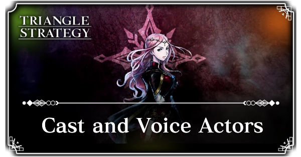 Cast and List of Voice Actors | Triangle Strategy｜Game8