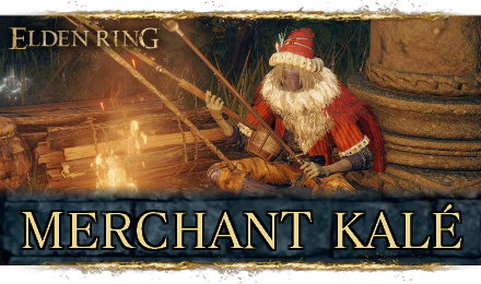 Merchant Kale Questline and Location | Elden Ring｜Game8