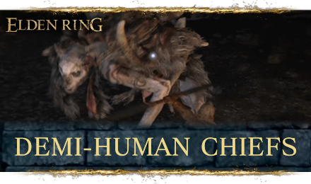 How to Beat Demi-Human Chief: Boss Fight Guide | Elden Ring｜Game8