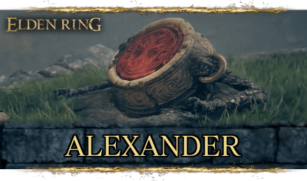Alexander Quest and Location | Elden Ring｜Game8