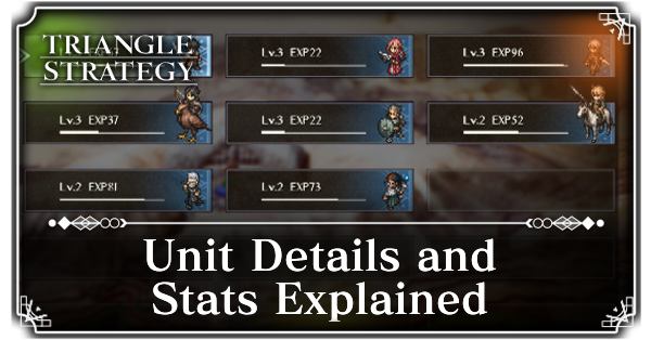 Unit Details and Stats Explained | Triangle Strategy｜Game8