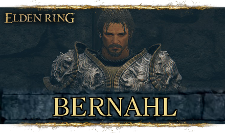 Bernahl Questline and Location | Elden Ring｜Game8