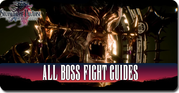All Boss Fight Guides | Stranger of Paradise: Final Fantasy Origin｜Game8