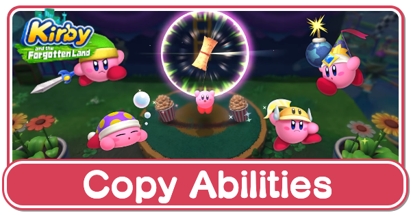 All Copy Abilities | Kirby and the Forgotten Land｜Game8