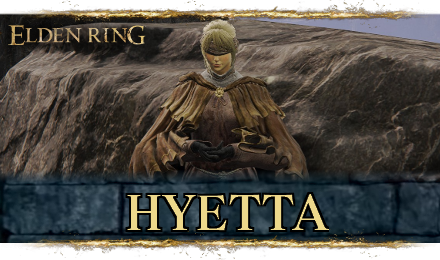 Hyetta Questline and Location | Elden Ring｜Game8