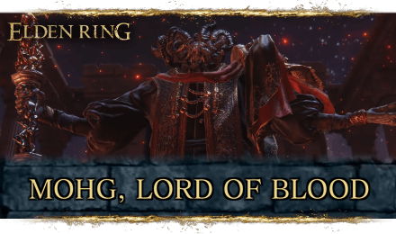 How to Beat Mohg, Lord of Blood: Boss Fight Guide | Elden Ring｜Game8
