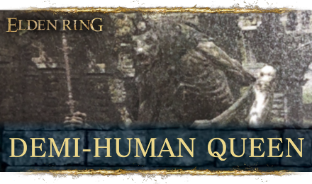 How to Beat Demi-Human Queen: Boss Fight Guide | Elden Ring｜Game8