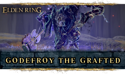How to Beat Godefroy the Grafted: Boss Fight Guide | Elden Ring｜Game8
