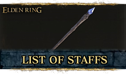 Best Glintstone Staves and All Glintstone Staves List | Elden Ring｜Game8