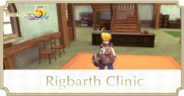 Rigbarth Clinic: Opening Hours and Things to Do | Rune Factory 5 (RF5 ...