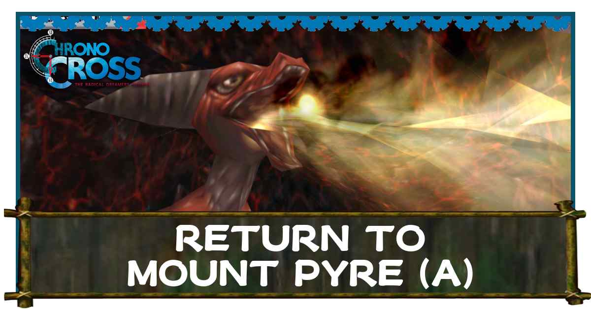 Return to Mount Pyre (Another World) Walkthrough | Chrono Cross ...