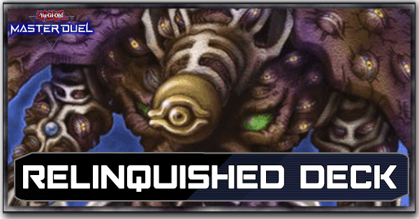Relinquished Deck List & Card Guide | Yu-Gi-Oh! Master Duel｜Game8