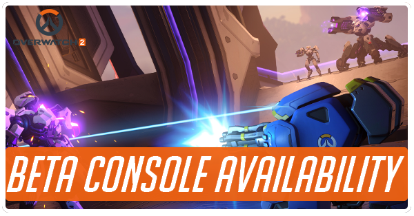 Overwatch 2 Beta Console Availability | Overwatch 2｜Game8
