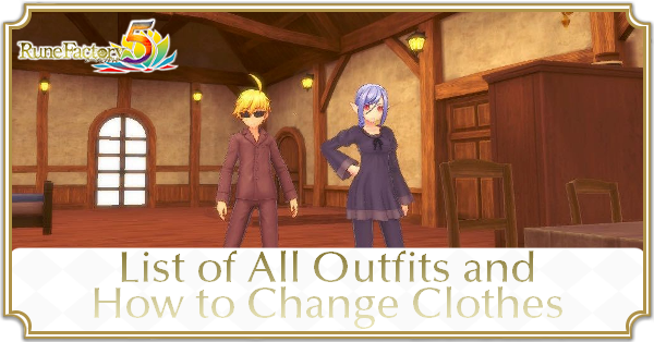 List of All Outfits and How to Change Clothes | Rune Factory 5 (RF5)｜Game8