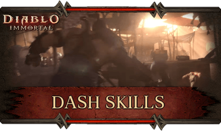 List of All Dash Skills | Diablo Immortal｜Game8