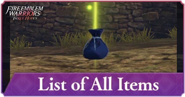 List of All Items | Fire Emblem Warriors Three Hopes｜Game8