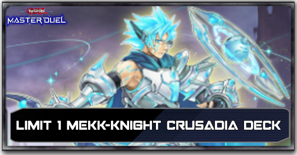 Limit 1 Mekk-Knight Crusadia Deck List and Card Guide | Yu-Gi-Oh! Master Duel｜Game8