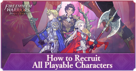 How to Recruit All Playable Characters | Fire Emblem Warriors Three ...