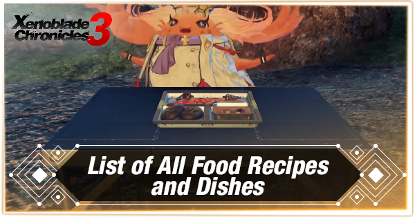 How to Cook Food | Recipe List and All Dishes | Xenoblade Chronicles 3 ...