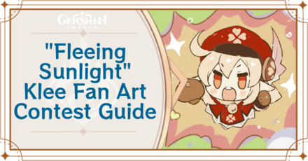 "Fleeing Sunlight" Klee Fan Art Contest Event Guide | Genshin Impact｜Game8