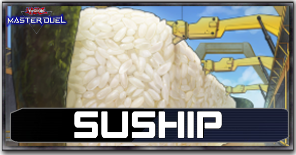 Suship Deck List and Card Guide | Yu-Gi-Oh! Master Duel｜Game8