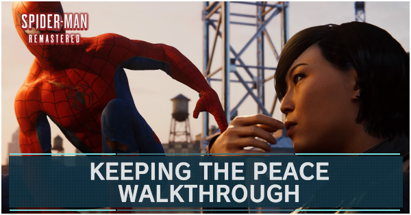 Keeping the Peace Mission Walkthrough and Guide | Spider-Man Remastered ...